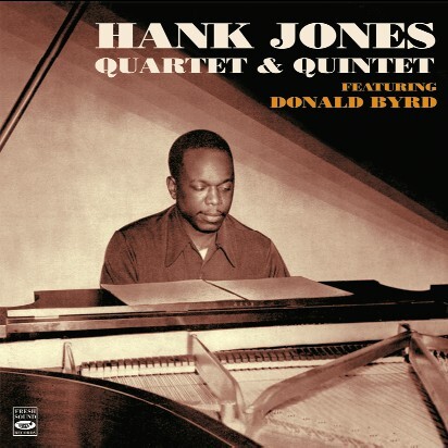 Hank Jones Quartet & Quintet - Featuring Donald Byrd